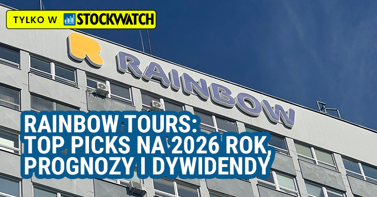 Rainbow Tours wraca do łask analityków. Top picks na 2026 r., prognozy ...